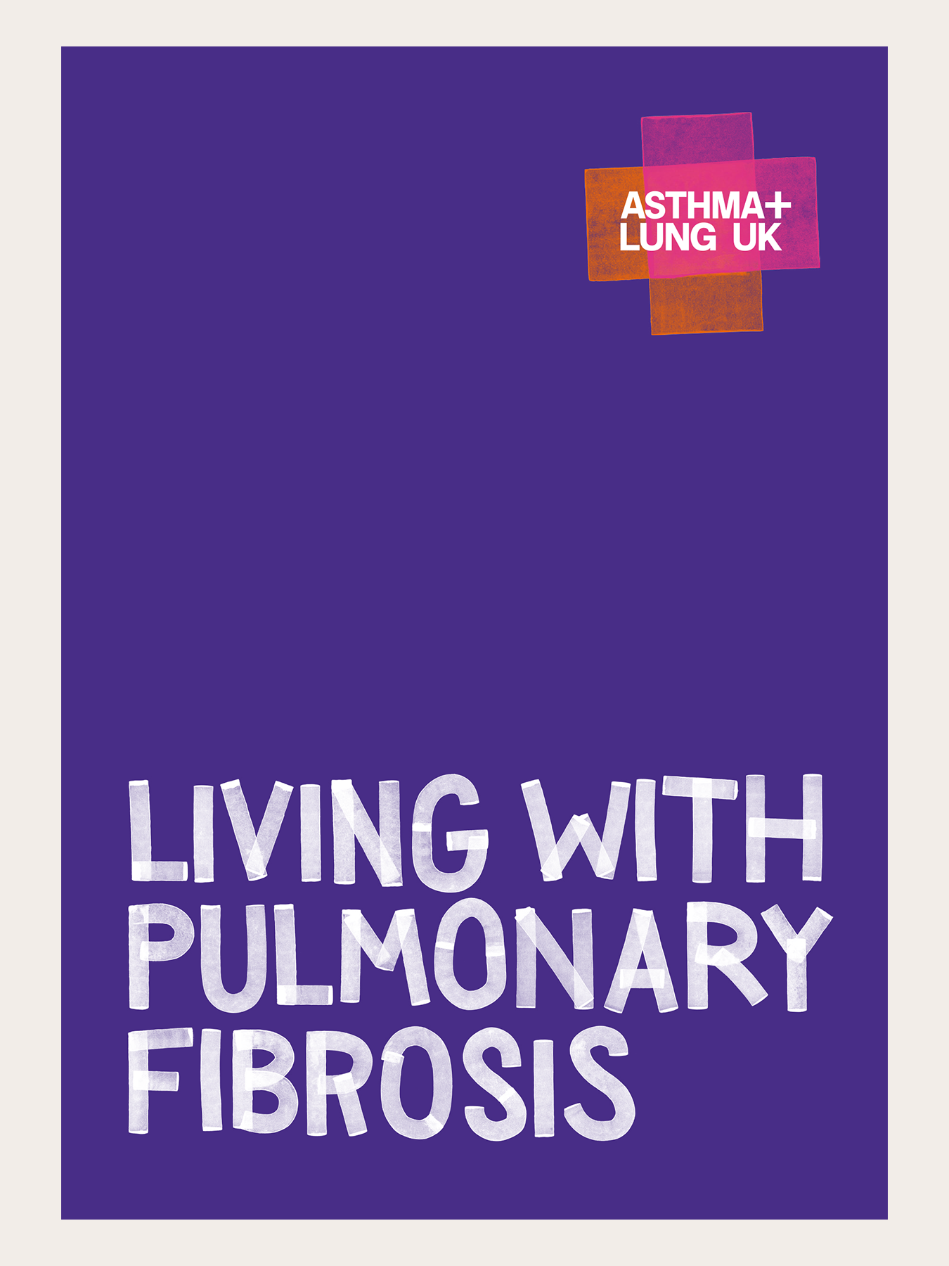 Living with pulmonary fibrosis booklet – Asthma + Lung UK
